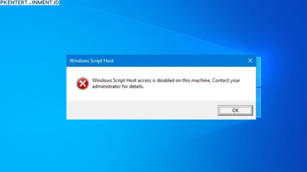 Bingung Cara Mengatasi Windows Script Host Access is Disabled? Ini ...